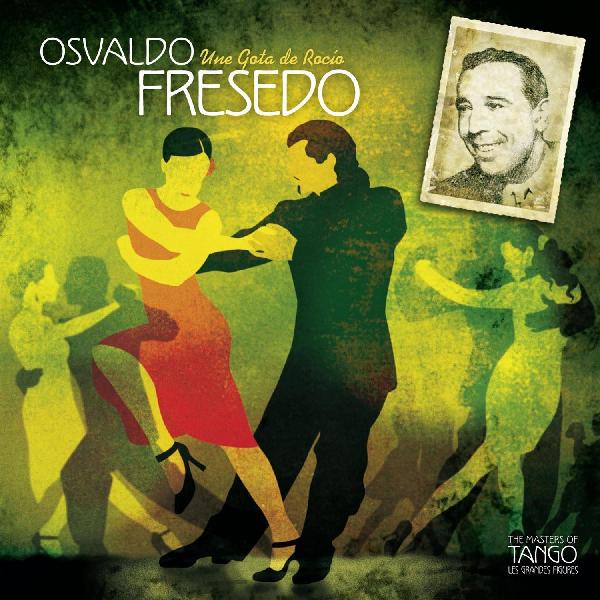Tango Masters: Osvaldo Fresedo | milonga press